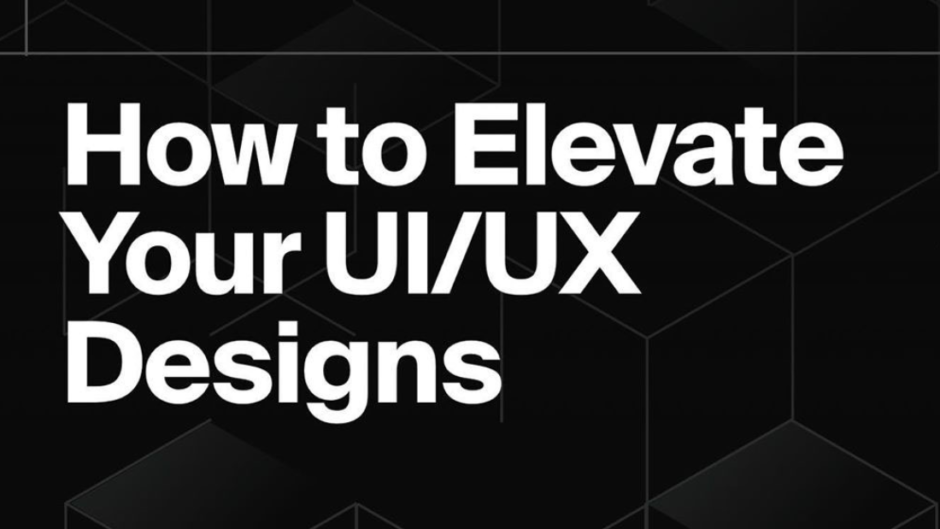 How To Elevate Your UI/UX Designs - The Schedio How To Elevate Your UI/UX Designs - The Schedio